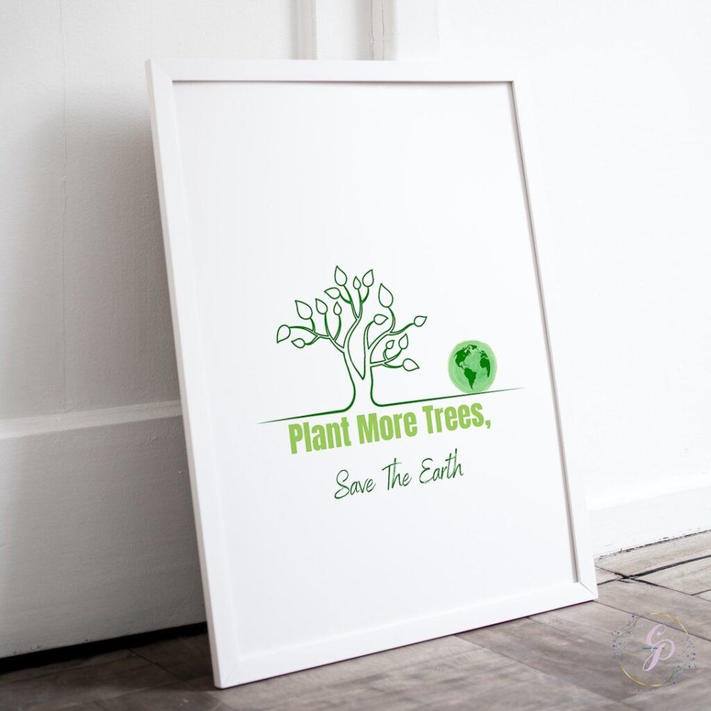 Plant More Trees Save The Earth | Cute Printable